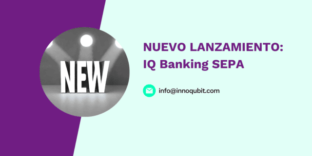 Nuevo avance en la gestión de cobros: IQ Banking SEPA