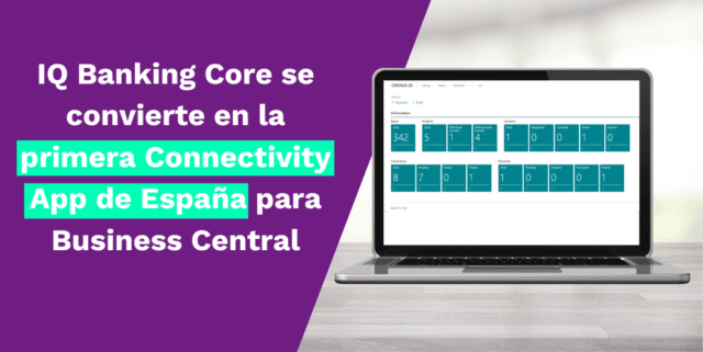IQ Banking: integrador bancario para Business Central • Sincroniza tus cuentas bancarias con tu ERP